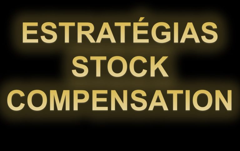 ESTRATÉGIAS DE STOCK COMPENSATION – O Investidor Club